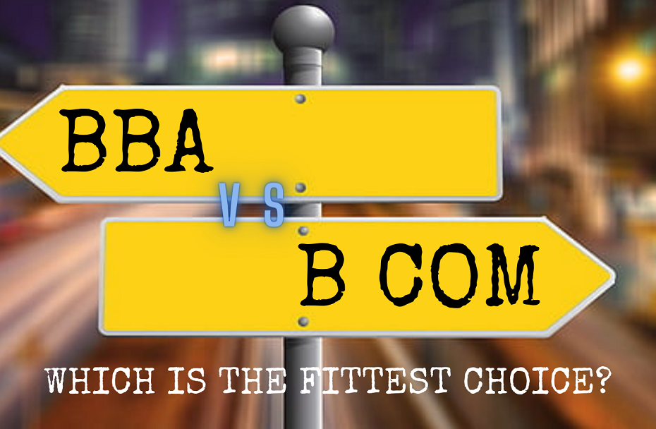 BBA vs BCOM: Here’re All The Facts To Rest Your Dilemma - iDreamCareer